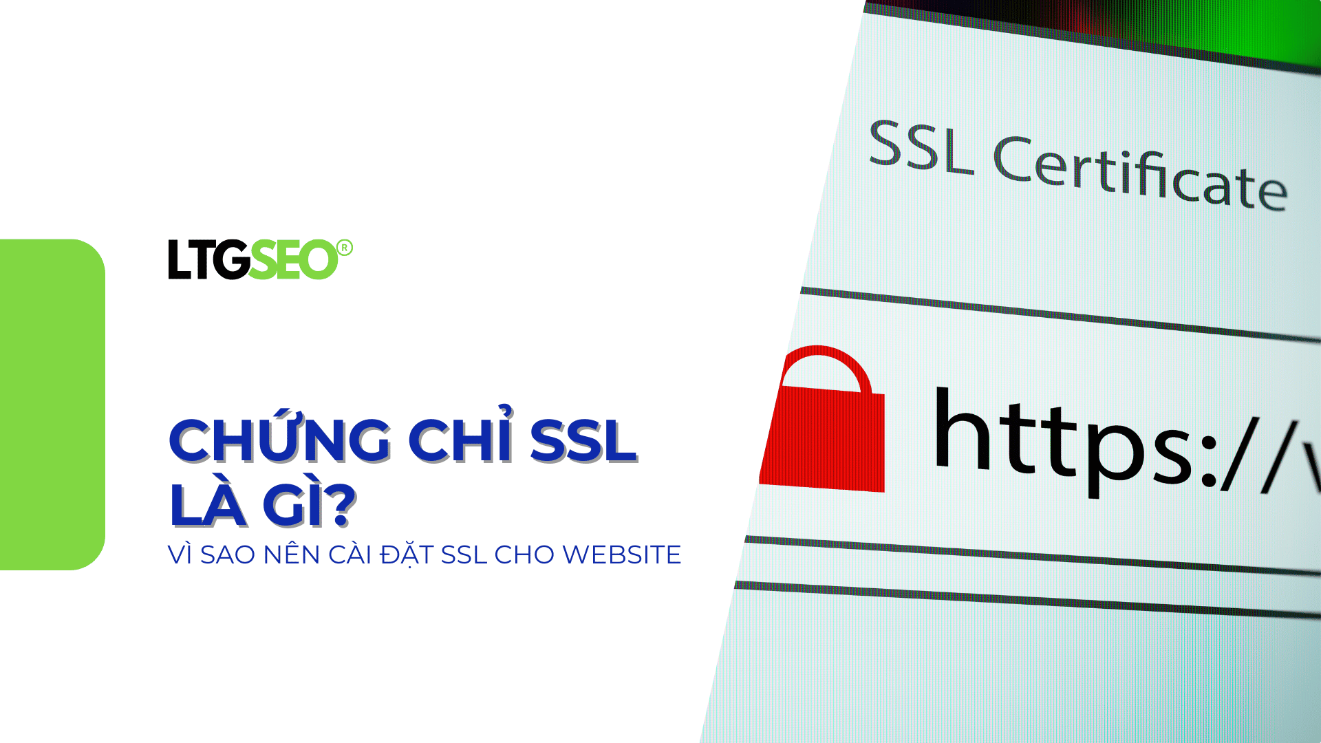 Chứng chỉ SSL là gì? Vì sao nên cài đặt SSL cho Website 2025
