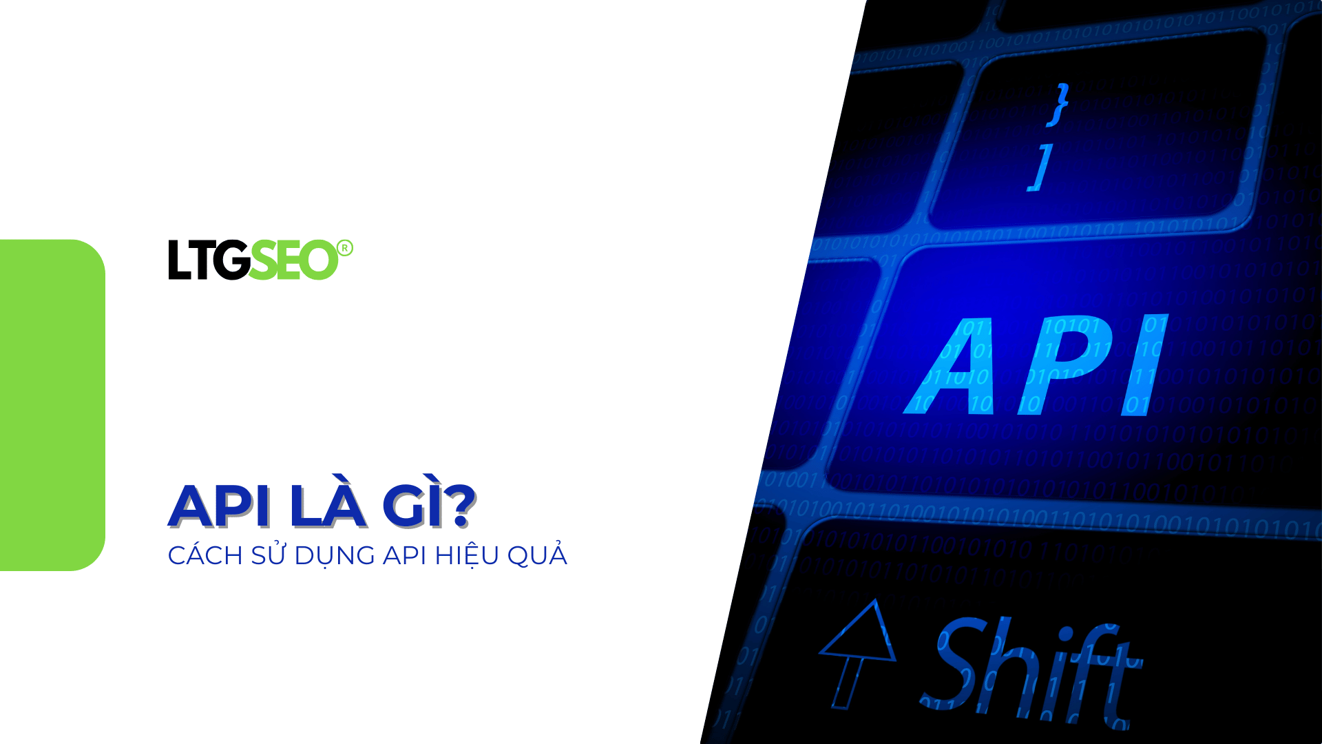 API là gì? Tìm hiểu chi tiết 4+ Cách sử dụng API hiệu quả
